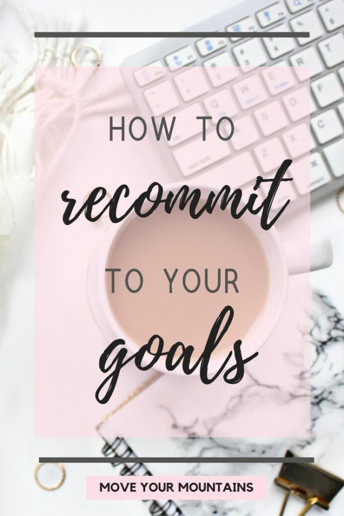 How To Recommit To Your Goals - Ana McRae Coaching How To Recommit To Your Goals - Ana McRae Coaching