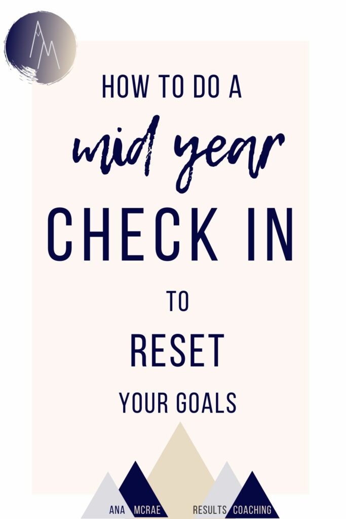 How To Do A Mid Year Goals Check IN - Ana McRae Coaching
