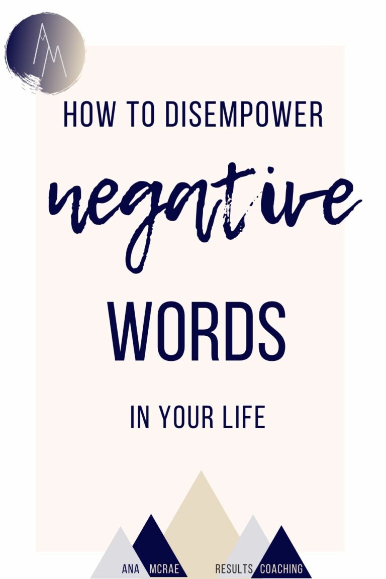 Negative Words: How To Not Let Them Affect You - Ana McRae Coaching