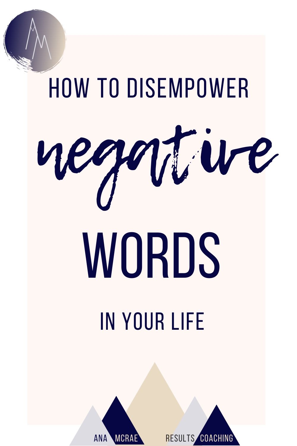 Negative Words: How To Not Let Them Affect You - Ana McRae Coaching
