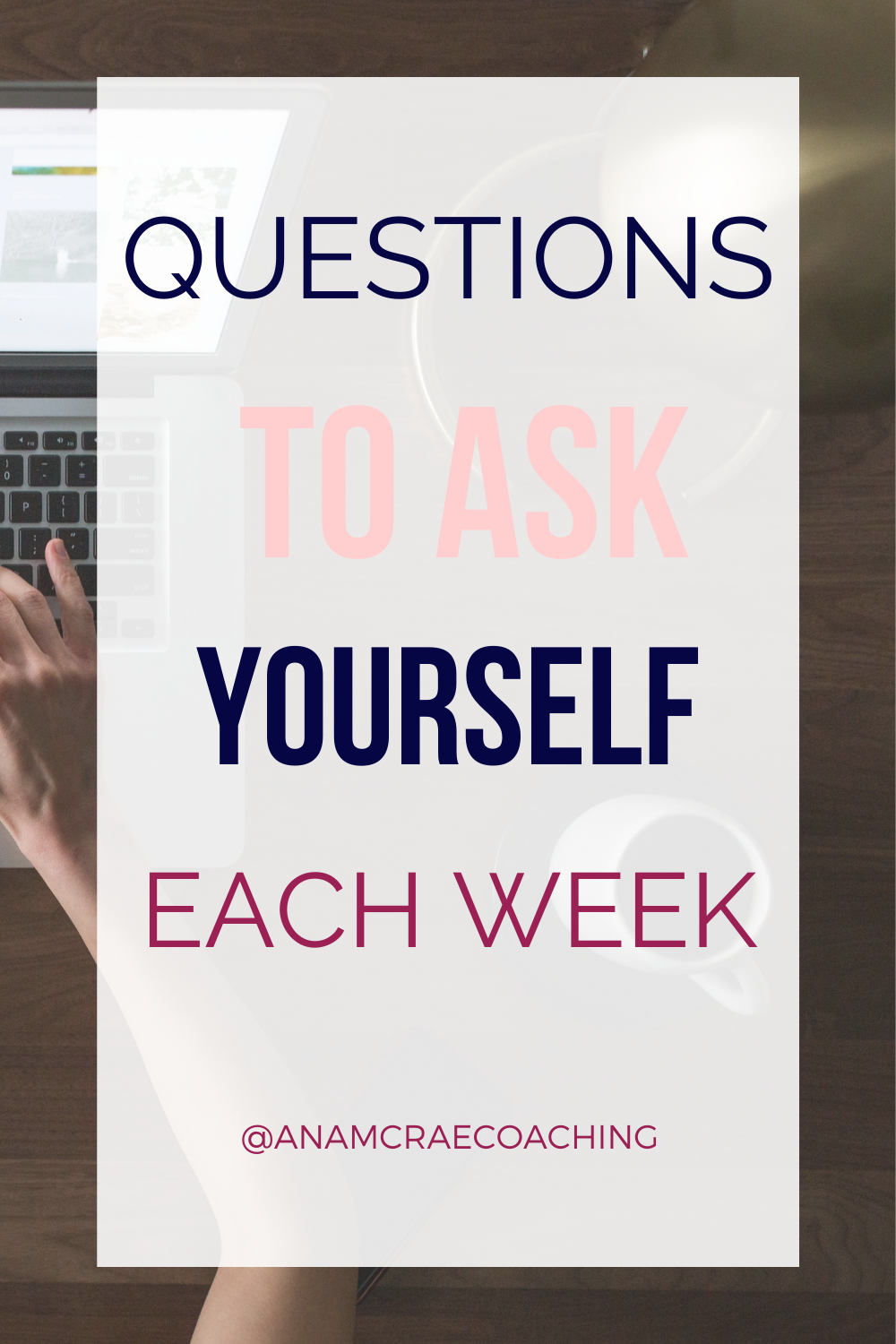 7 Powerful Questions For Planning Your Week - Ana McRae Coaching