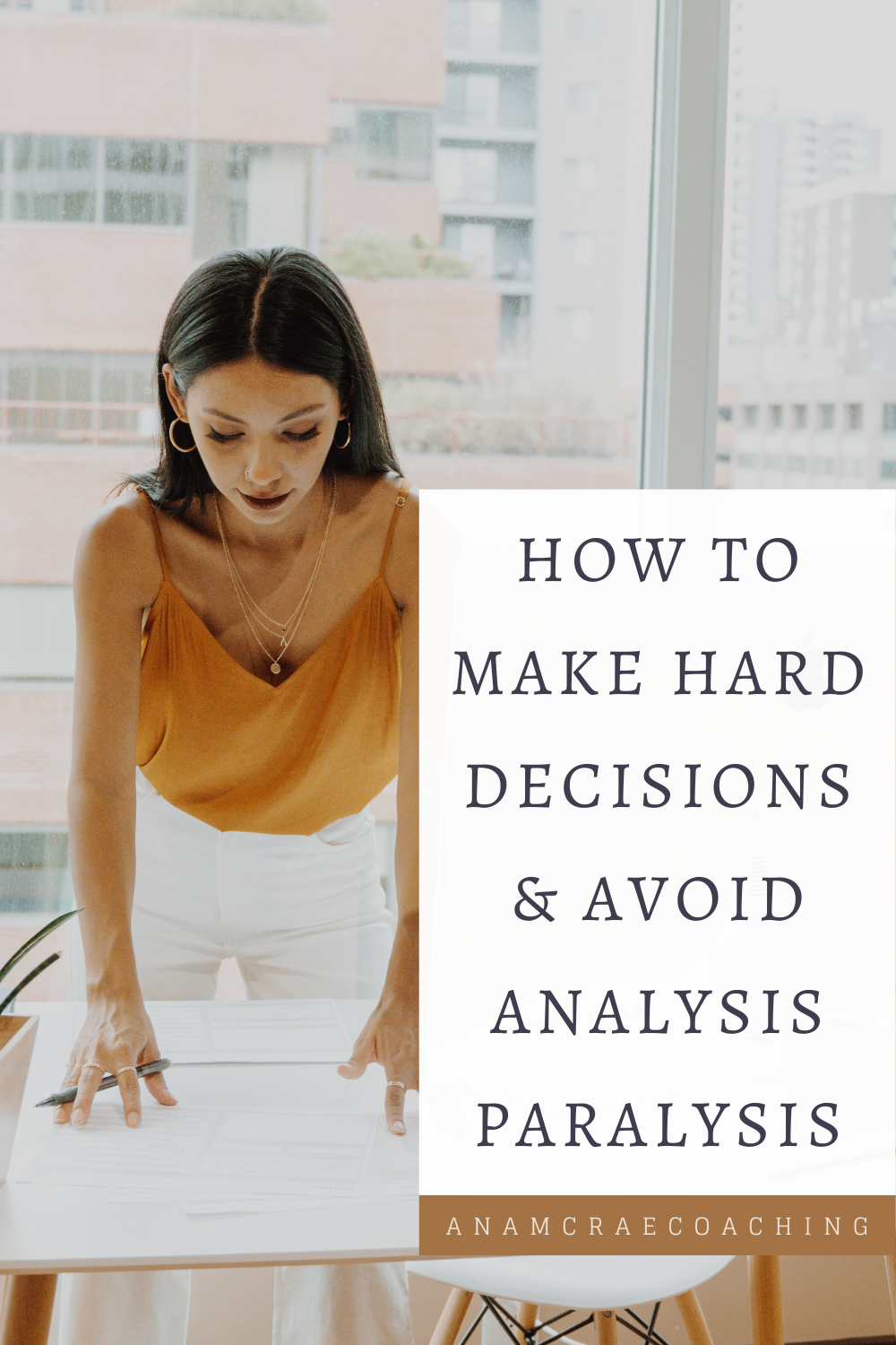 The Key To Making Hard Decisions - Ana McRae Coaching