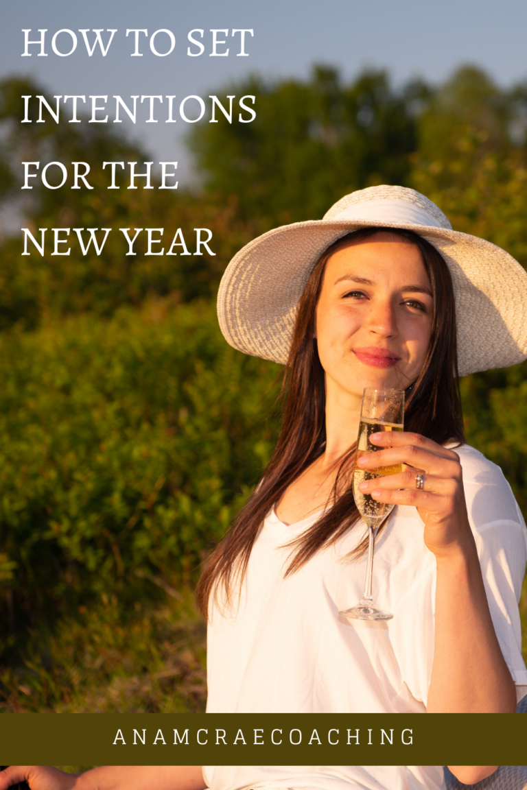 Ultimate Guide To Setting New Year’s Intentions - Ana McRae Coaching