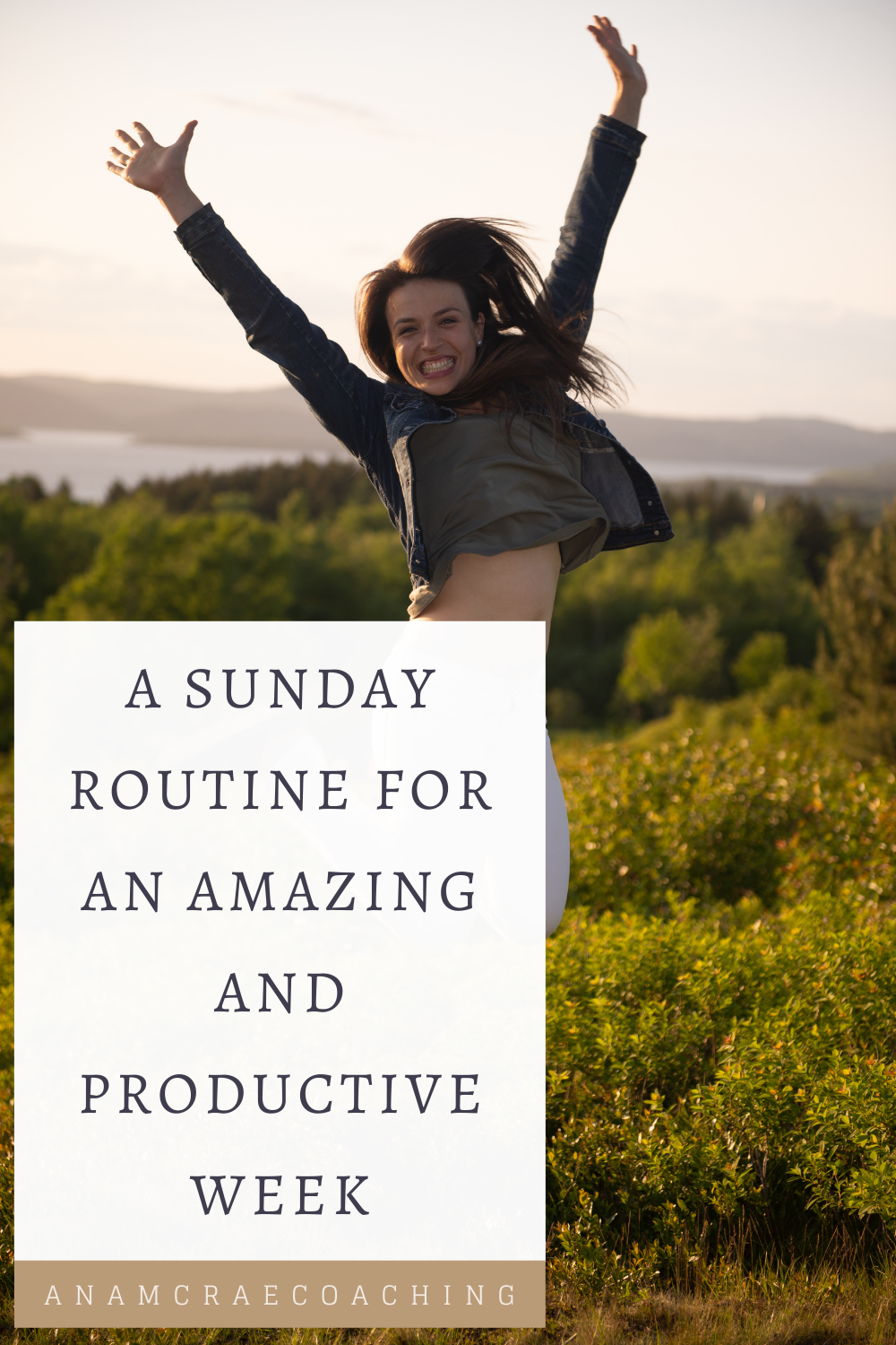 A Sunday Routine For An Amazingly Productive Week - Ana McRae Coaching