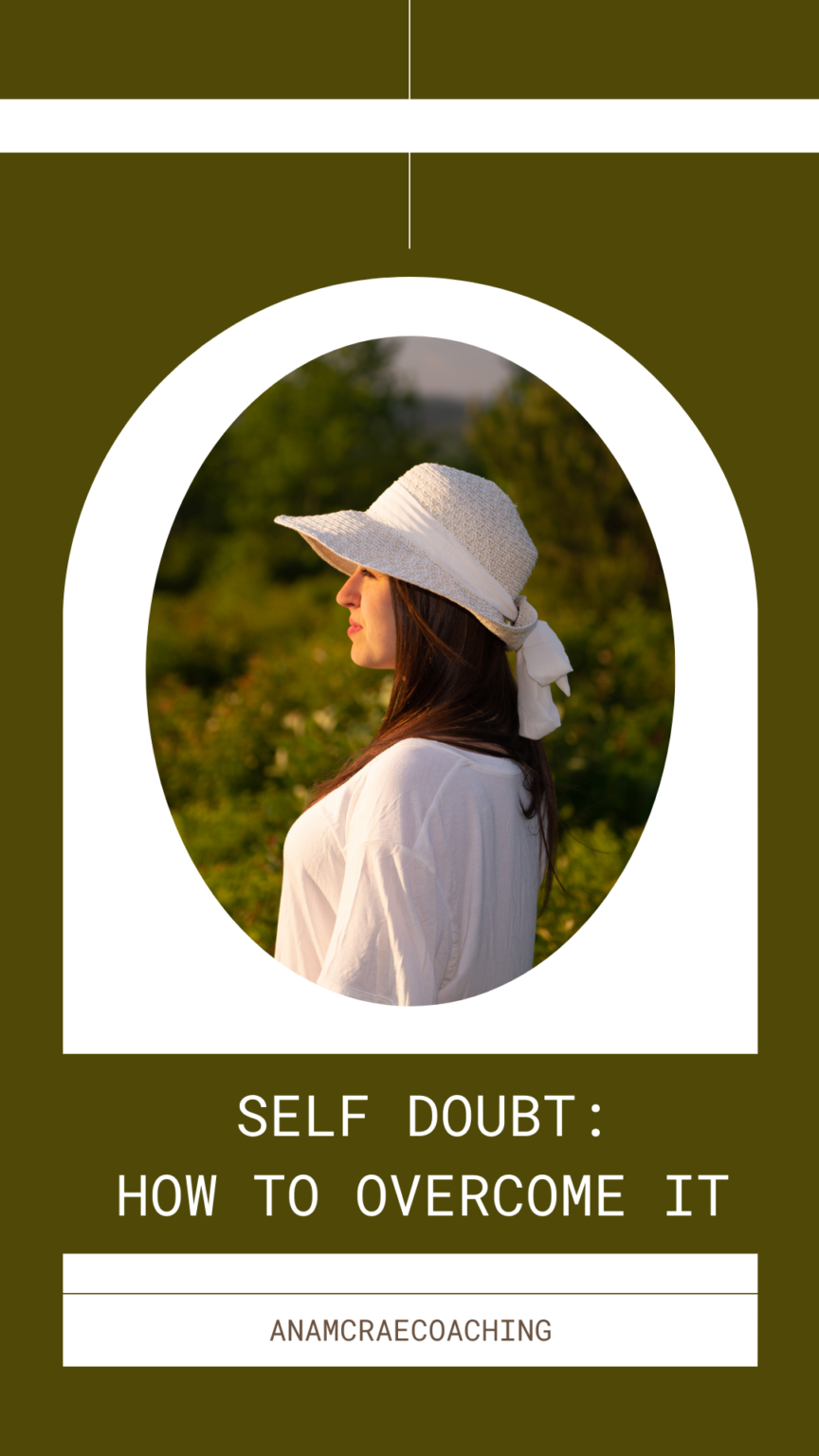 How To Overcome Self Doubt - Ana McRae Coaching