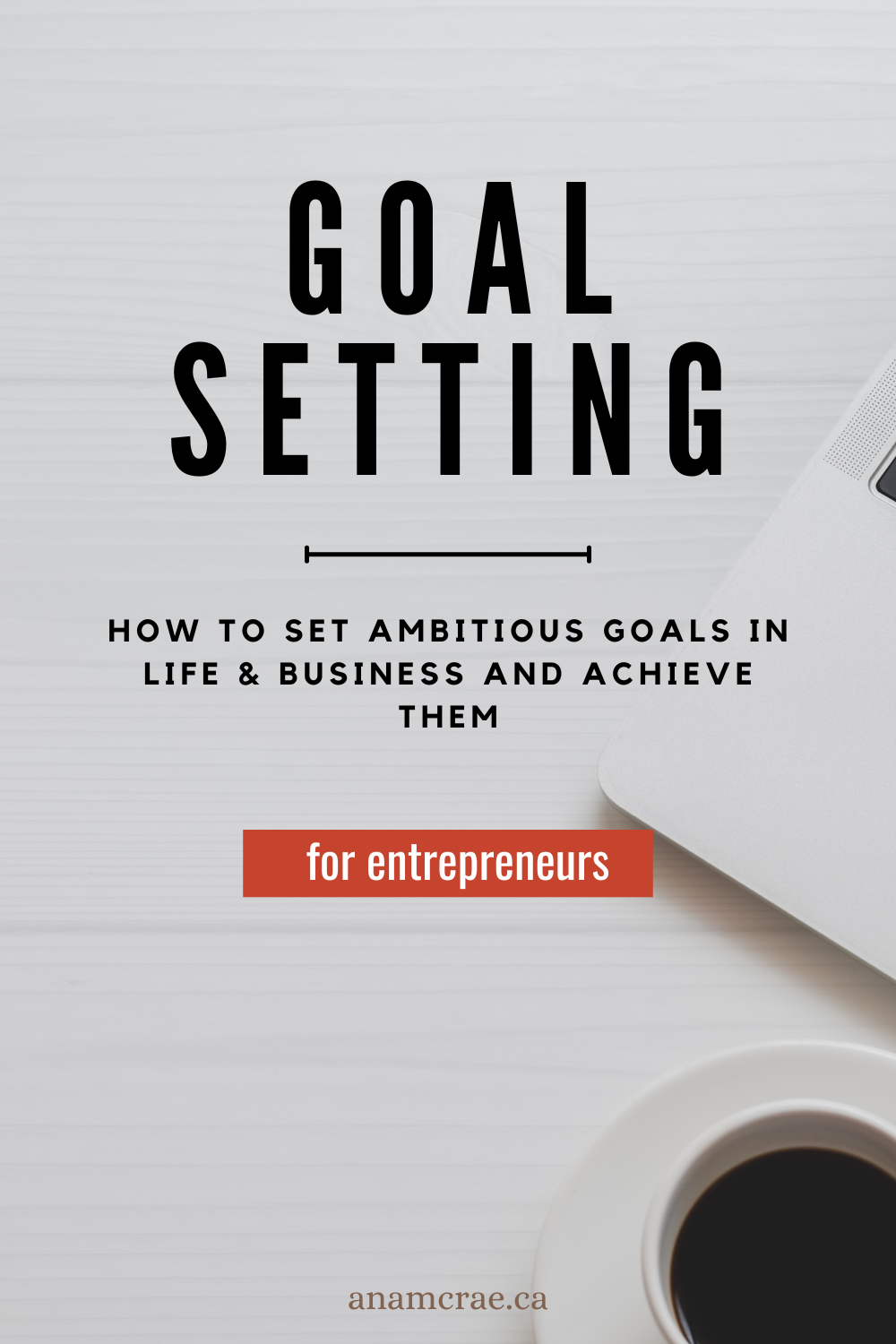 How To Set Goals & Create Fulfilling Success ™ In Life & Business