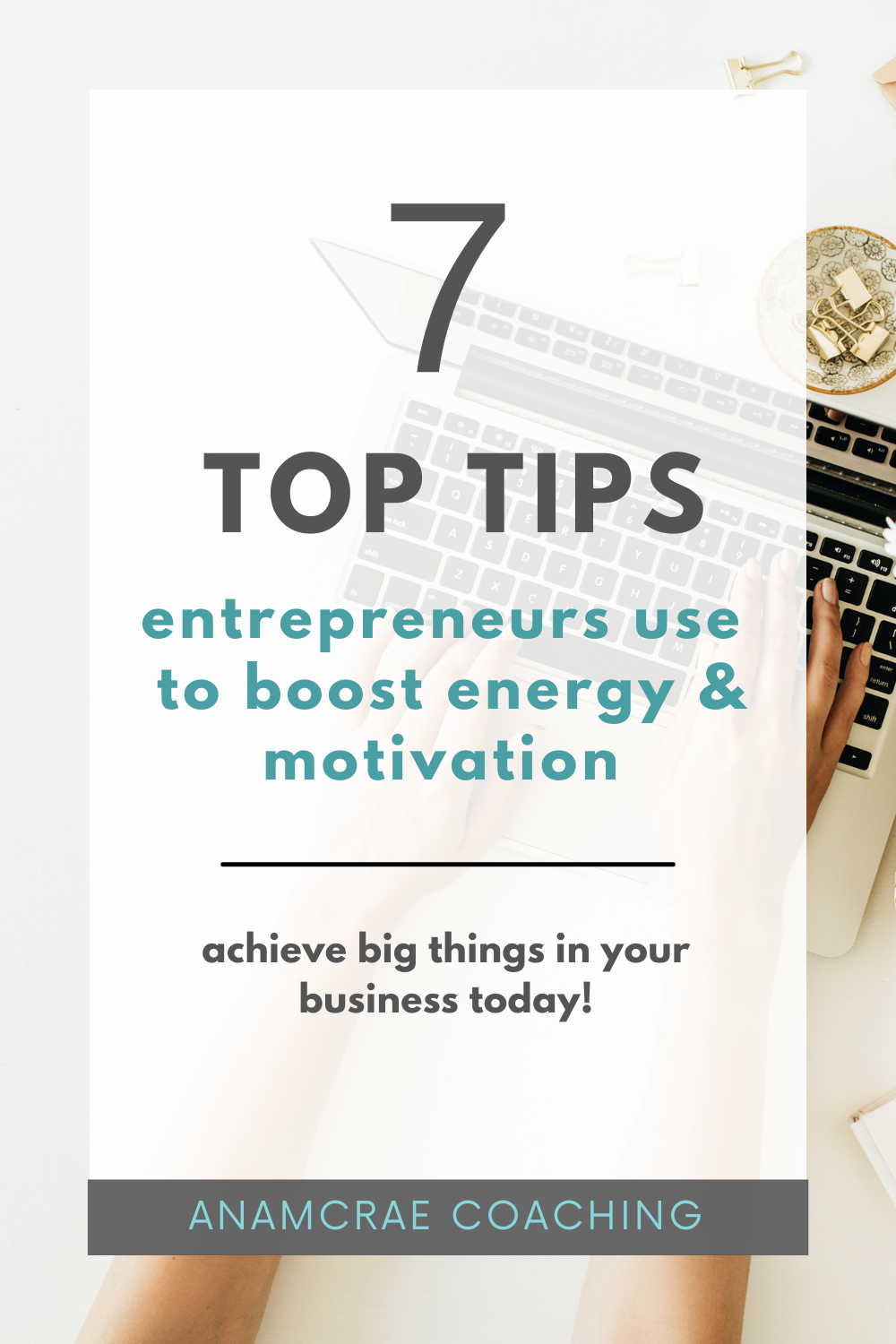 7 ways entrepreneurs boost their energy & create motivation