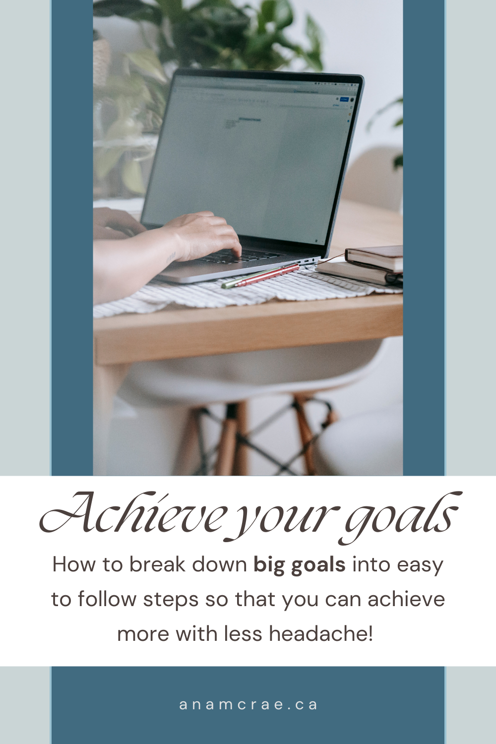 How To Break Down Big Goals | The Ultimate Guide