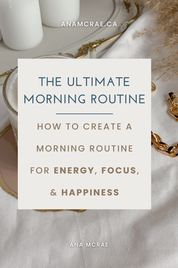 The Perfect Morning Routine To Make Your Day - Ana McRae Coaching