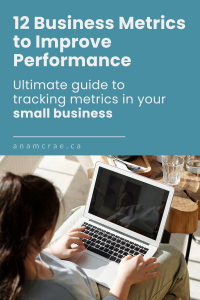 12 Business Metrics to Improve Performance | Ana McRae Coaching